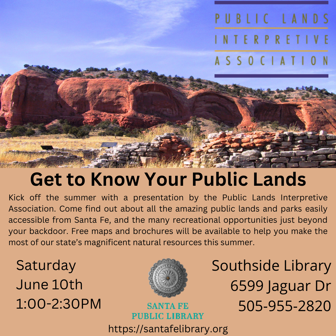 Get to Know Your Public Lands - June 10th in Santa Fe – Public Lands Interpretive Association